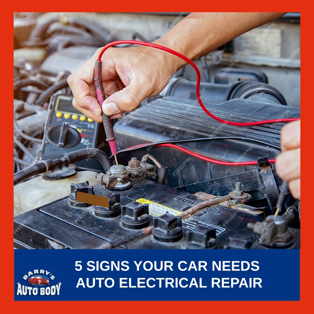 5 Signs Your Car Needs Auto Electrical Repair – Barry's Auto Body